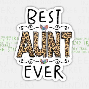 3" Best Aunt Ever Sticker, Auntie Sticker, Aunt Sticker, Aunt Decal ...