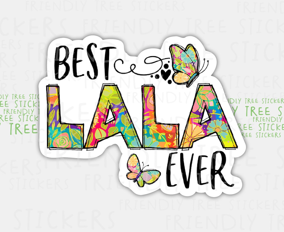 3" Best Lala Ever Sticker, Lala Decal, Hand Drawn Stickers, Lala ...
