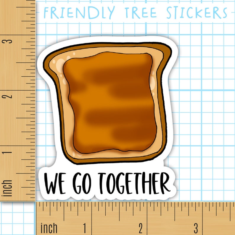 We Go Together Like PB & J, Peanut Butter Sticker, Jelly Sticker ...