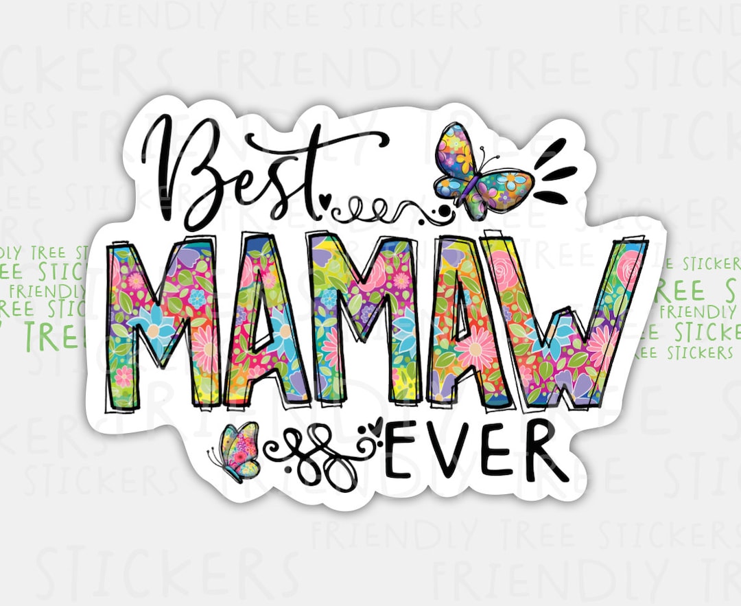 3" Best Mamaw Ever Sticker, Mamaw Decal, Hand Drawn Sticker, Mamaw Gift ...