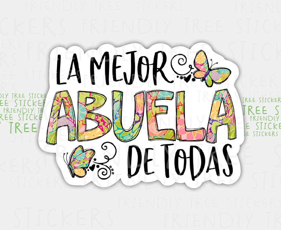 3" La Mejor Abuela De Todas Sticker, Abuela Stickers, Grandma Sticker ...