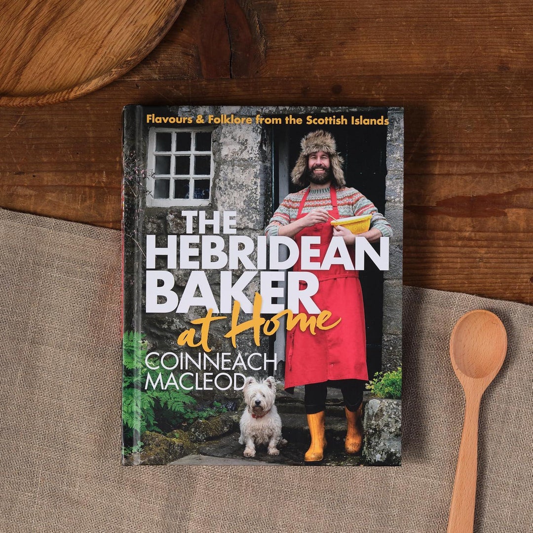 The Hebridean Baker at Home, Flavours and Folklore From the Scottish ...