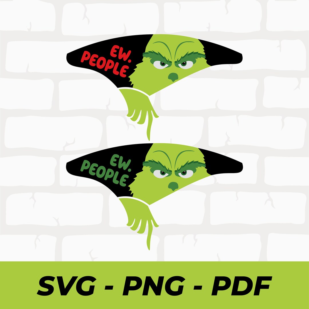 Anti Social Grinch SVG Ew People Svg Instant Download DIY - Etsy