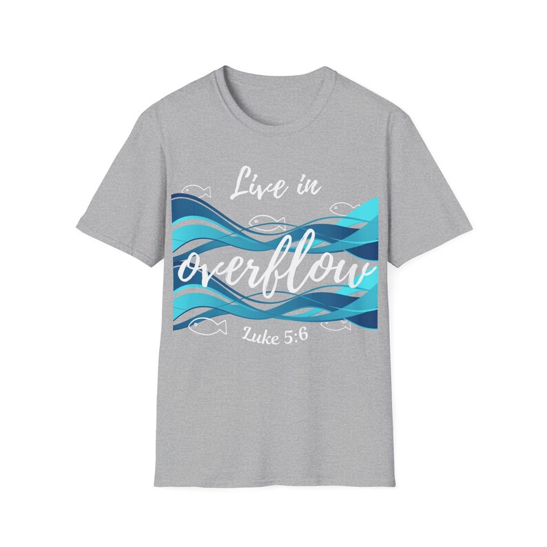 Live in Overflow Unisex Softstyle T-shirt, Christian Birthday Gift ...