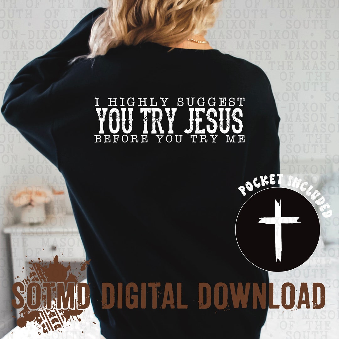 Try Jesus Before Me (PNG) - Etsy