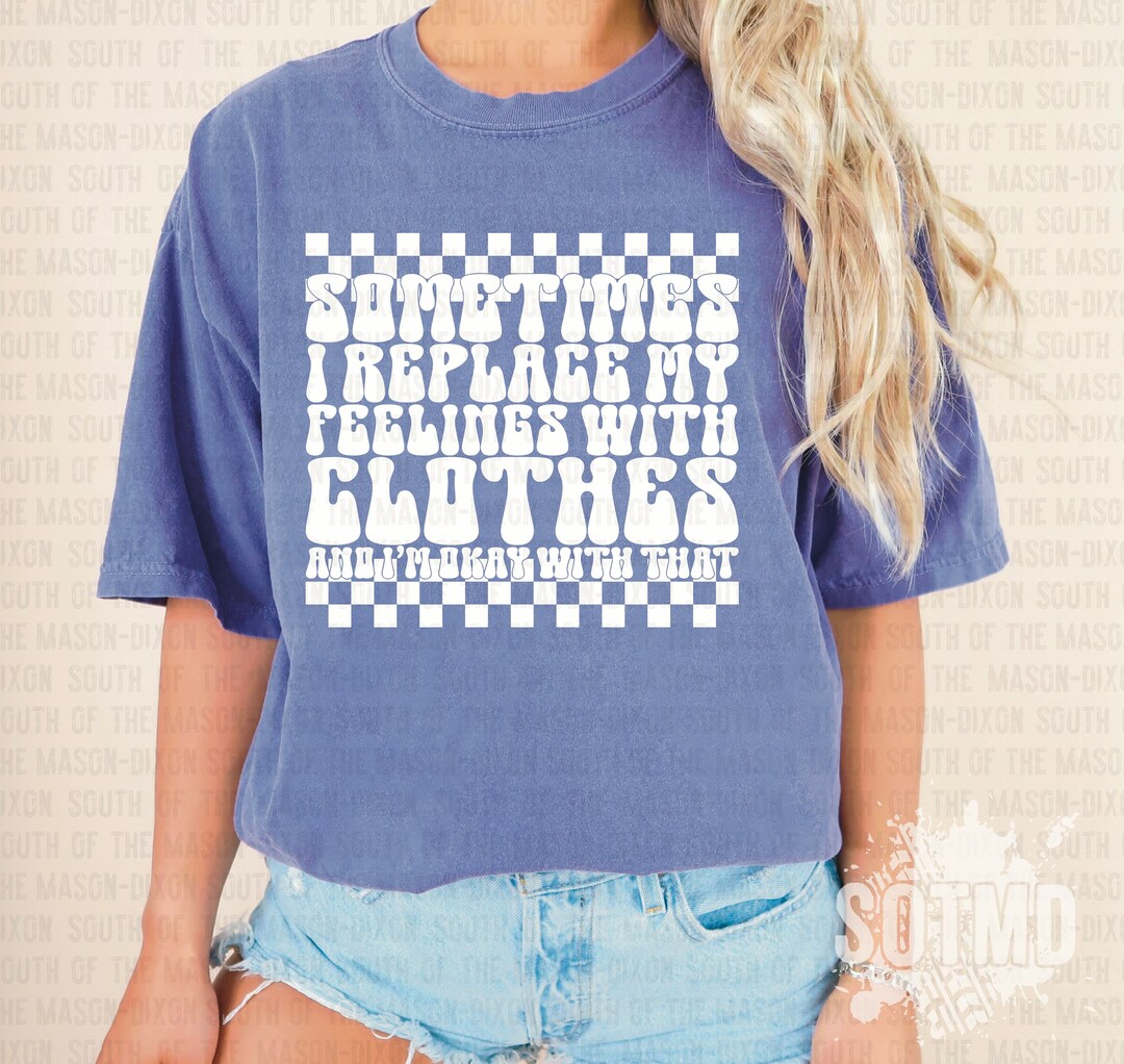 Replace Feelings With Clothes (PNG) - Etsy