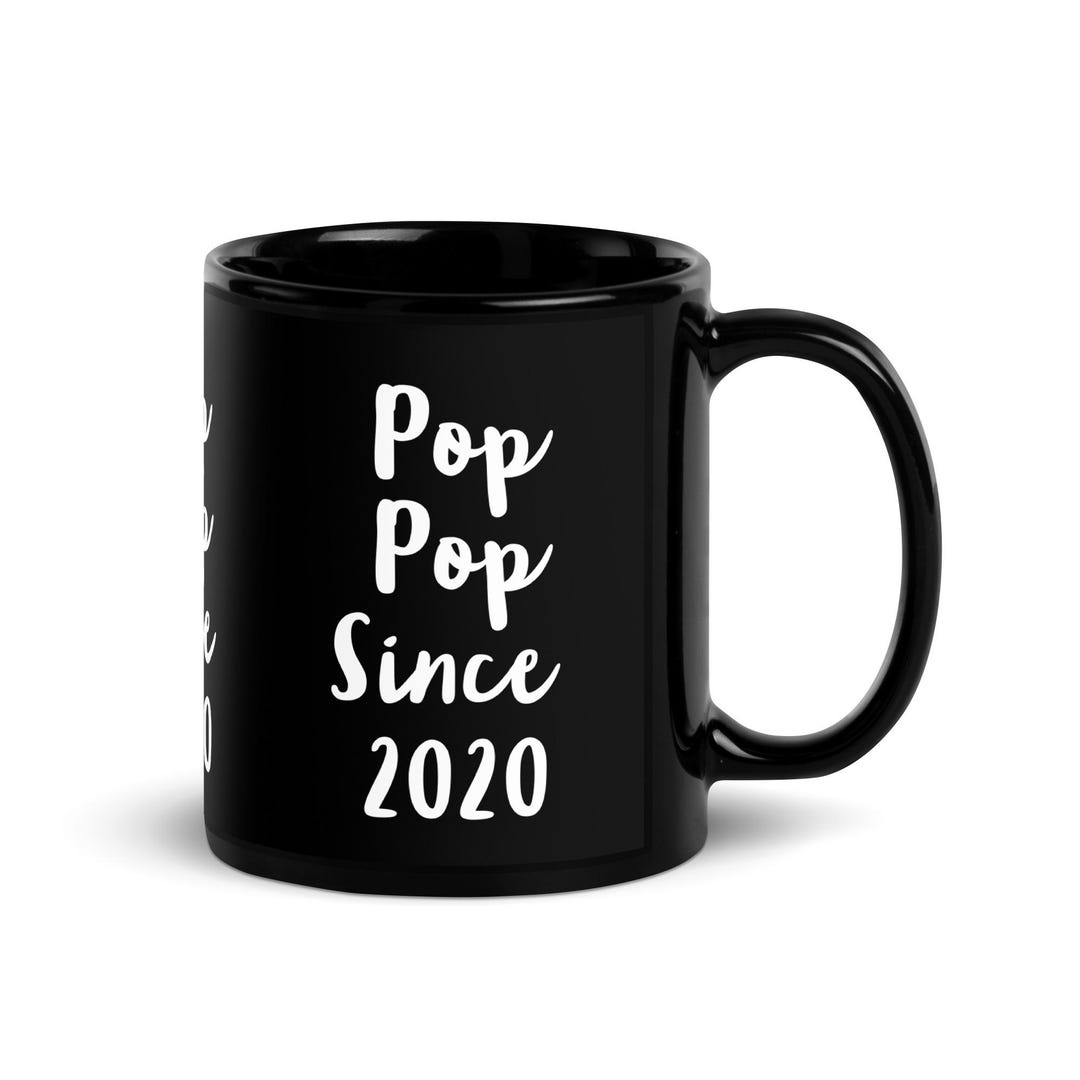 Personalized Pop Pop Mug: Black Glossy Ceramic, Since 2020 - Etsy