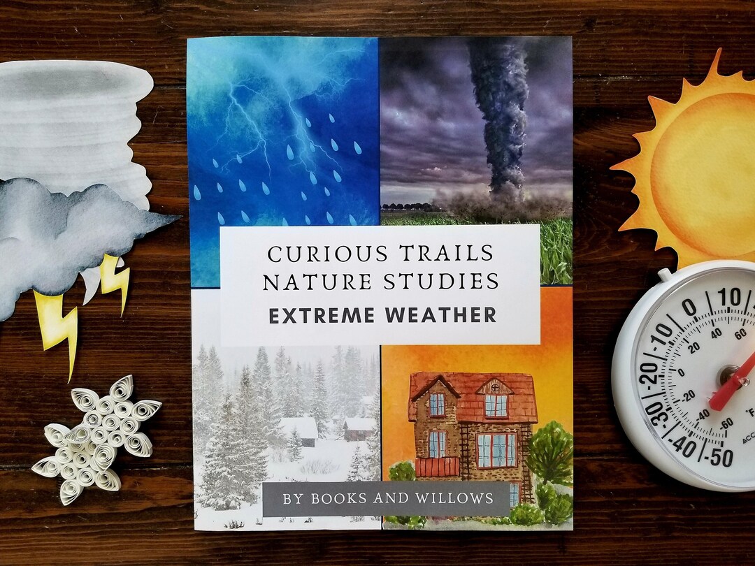 Extreme Weather Unit Study Curious Trails Nature Study - Etsy