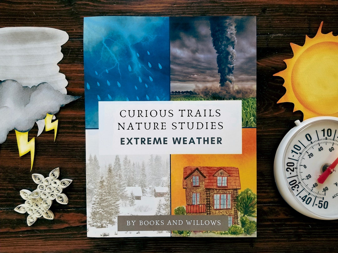 Extreme Weather Unit Study Curious Trails Nature Study - Etsy