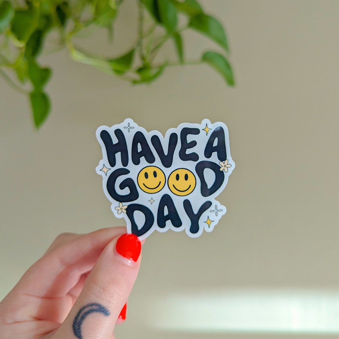 Have a Good Day Sticker Smile Face Motivational Sticker Retro Sticker ...