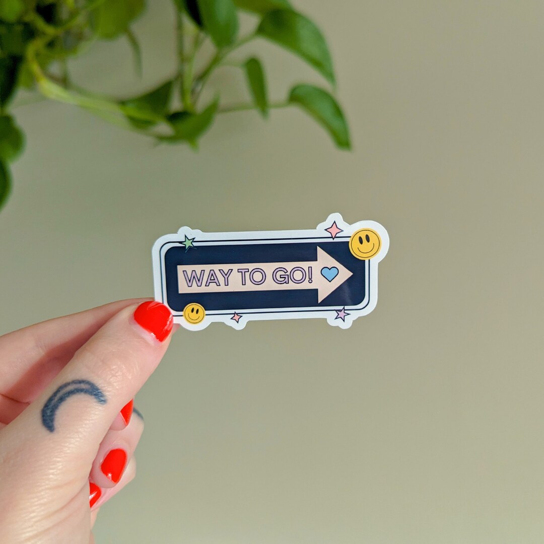Way to Go Sticker Street Sign Sticker Motivational Sticker - Etsy