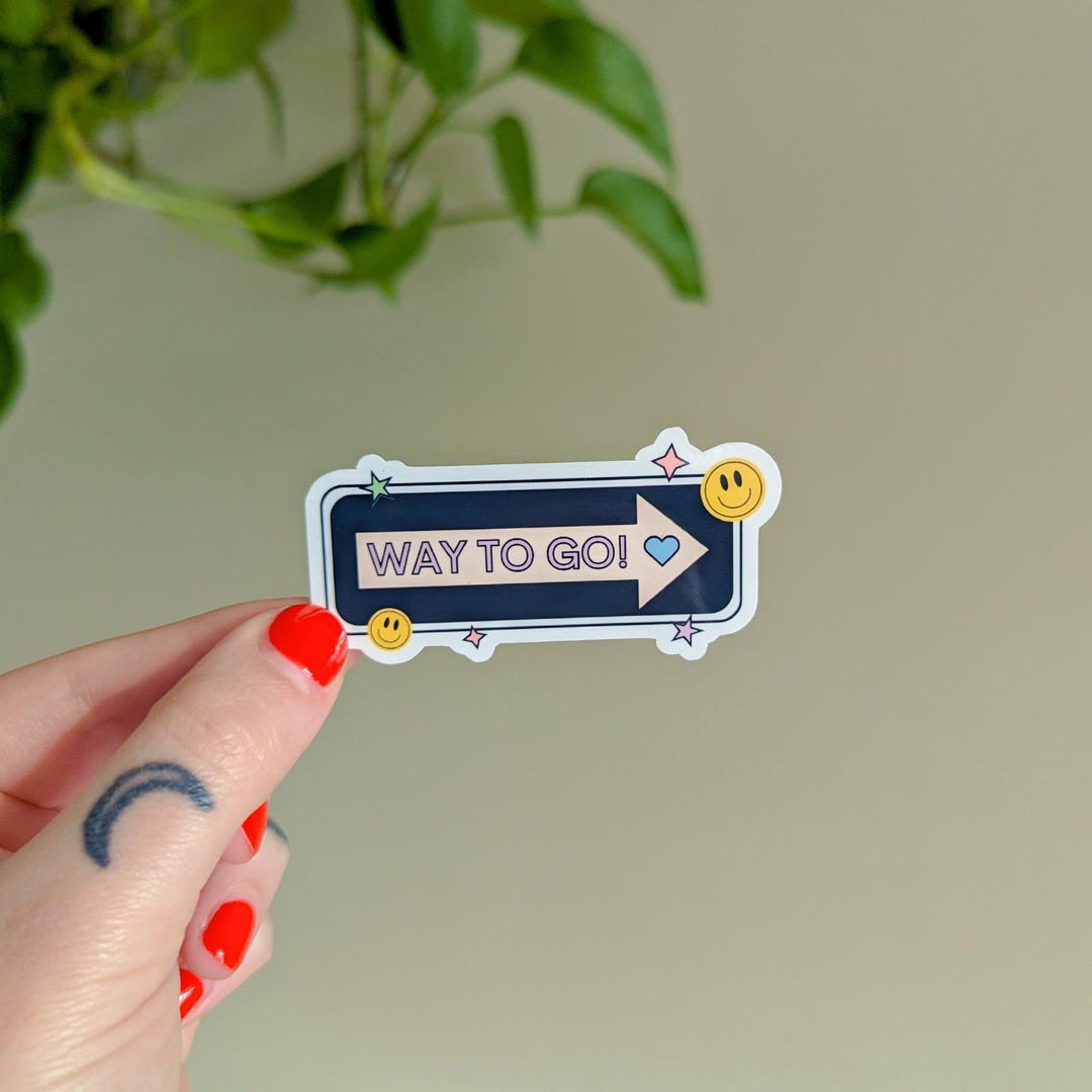Way to Go Sticker | Street Sign Sticker | Motivational Sticker ...