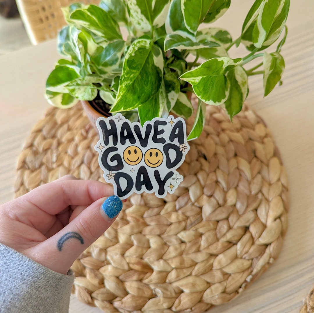 Have a Good Day Sticker Happy Sticker Cute Aesthetic - Etsy