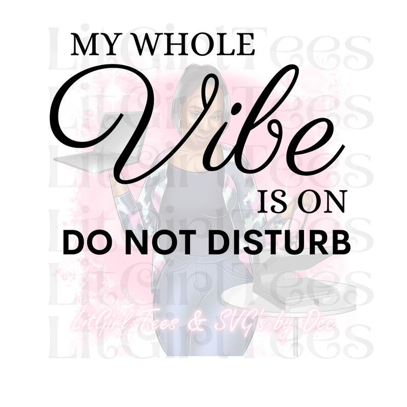 My Whole Vibe Is On Do Not Disturb Svg Png Cutting File Etsy
