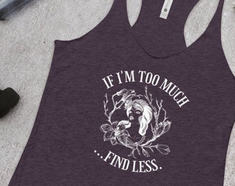 If Im Too Much Go Find Less - Etsy