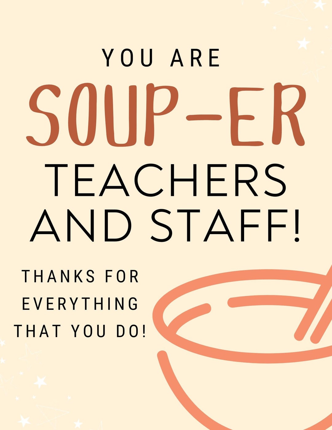 You Are SOUP-ER Teachers and Staff! - Etsy