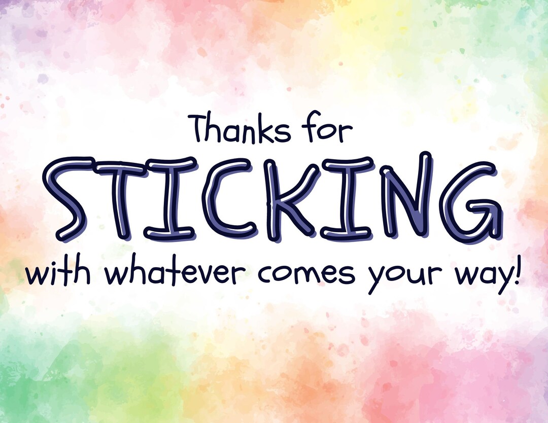 Thanks for STICKING With Whatever Comes Your Way! - Etsy
