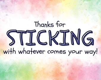 Thanks for Sticking With It - Etsy