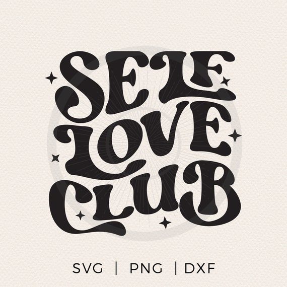 Self Love Club Aesthetic Svg Files For Cricut Boho Mental Etsy Uk