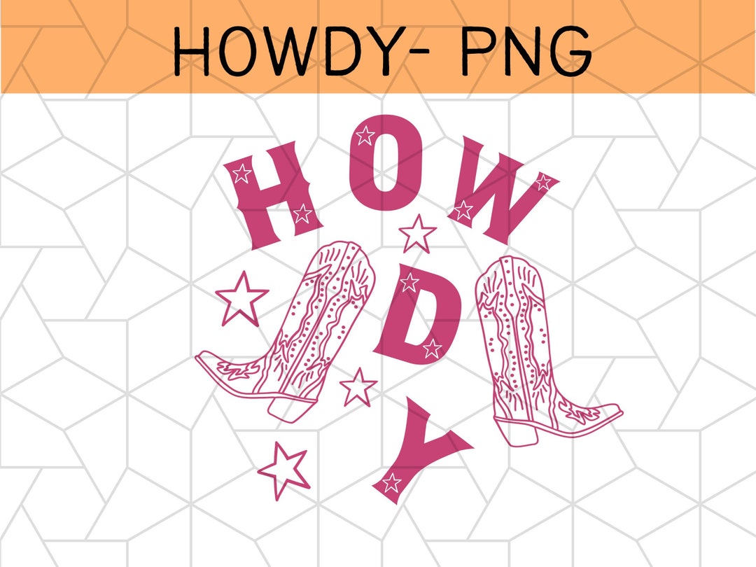 Howdy PNG Howdy Sublimation Howdy Shirt Western PNG - Etsy