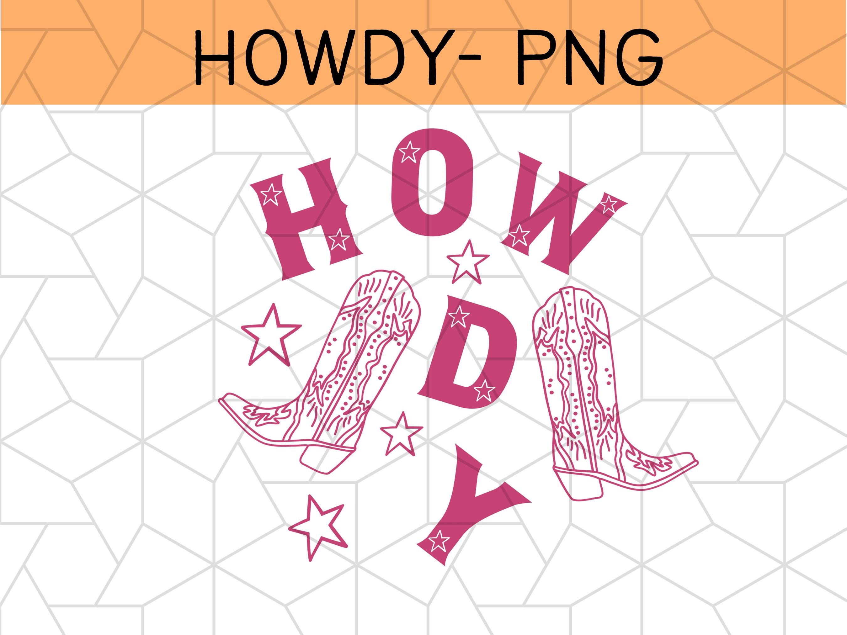 Howdy PNG Howdy Sublimation Howdy Shirt Western PNG - Etsy