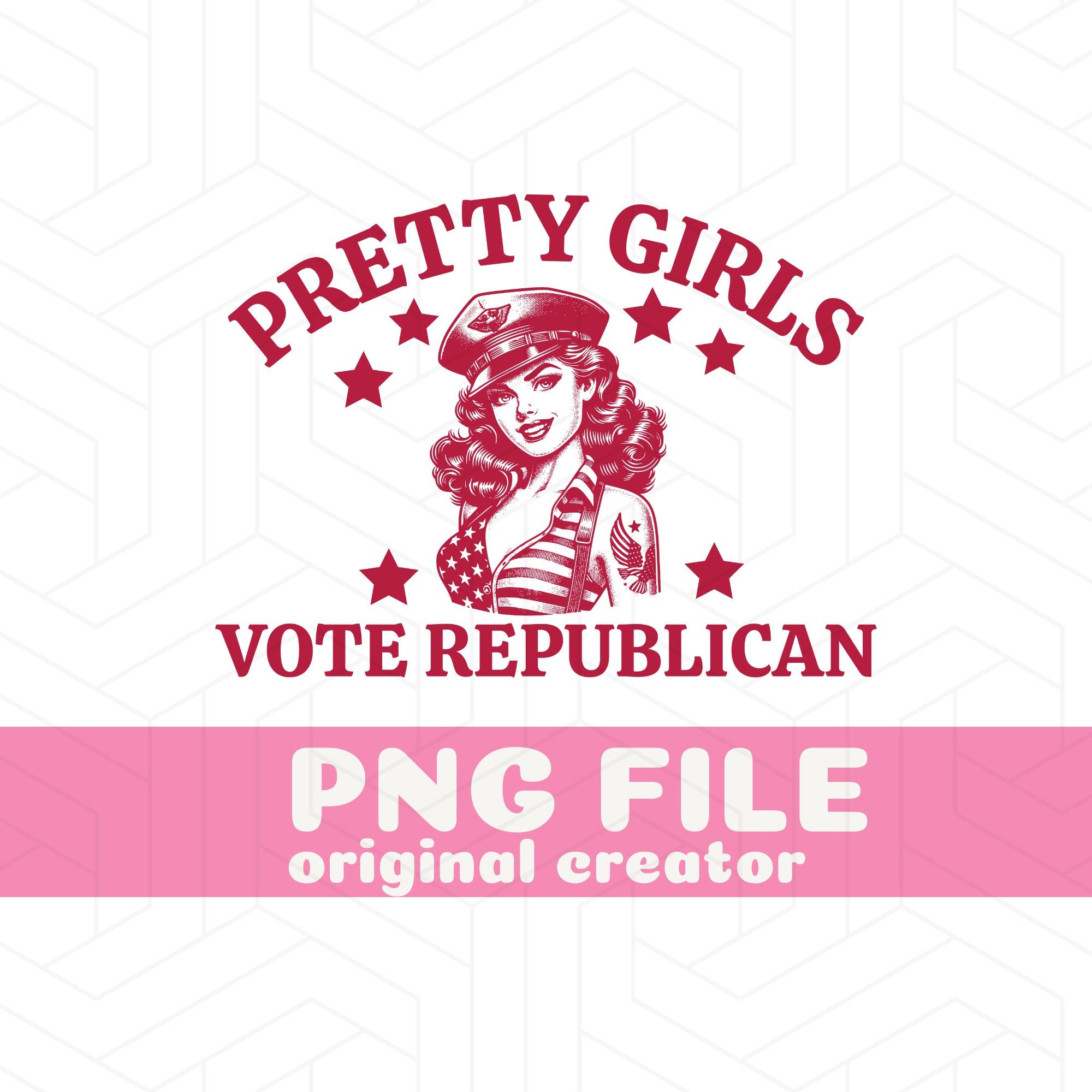Pretty Girls Vote Republican PNG Trump 2024 Conservative Png Patriotic ...