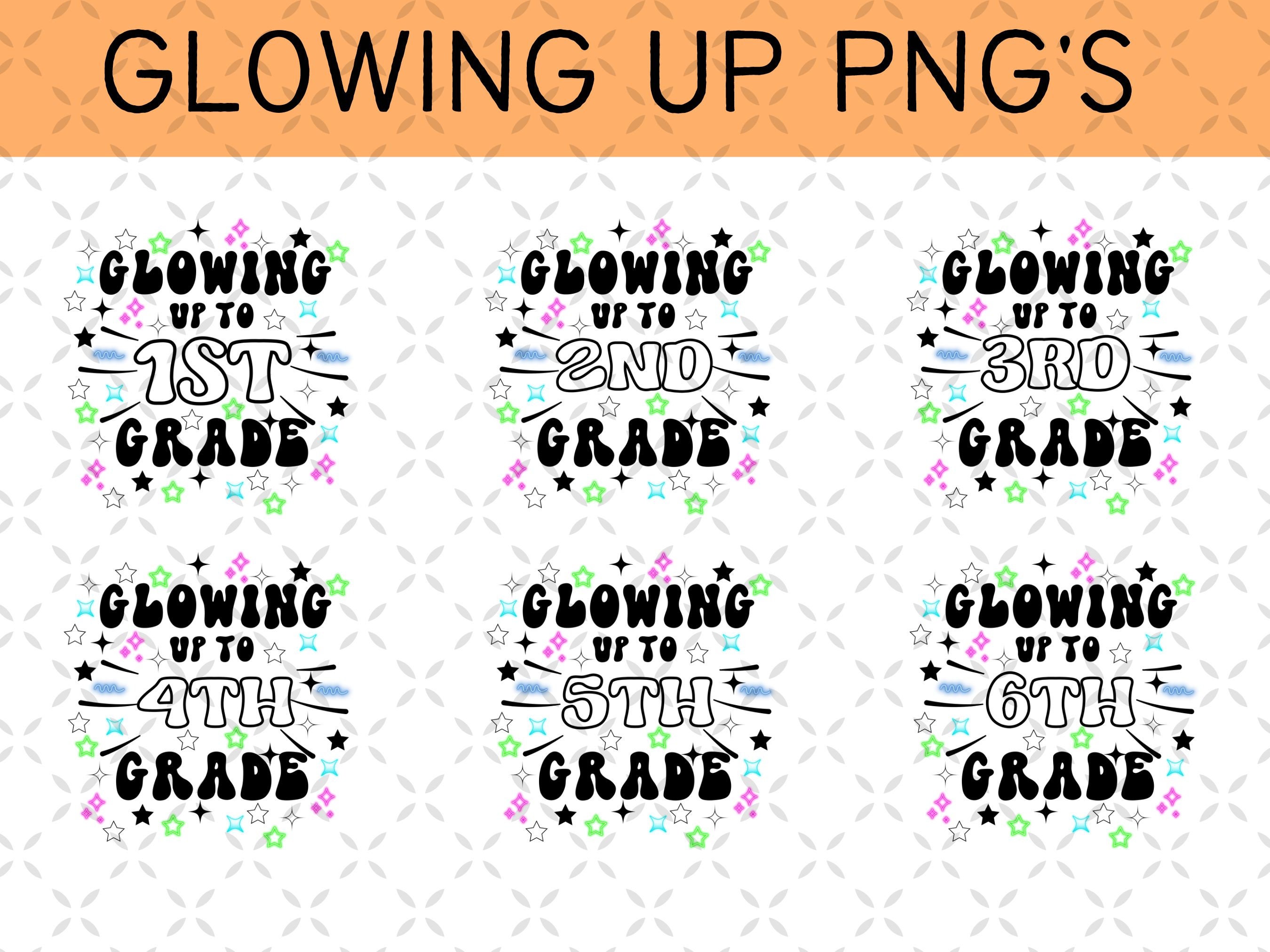 Glowing up to First Grade PNG, First Grade Png, Kindergarten Graduate ...