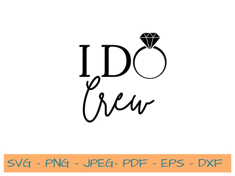 I Do Crew SVG Briday Party SVG Bride SVG Bachelorette Svg - Etsy