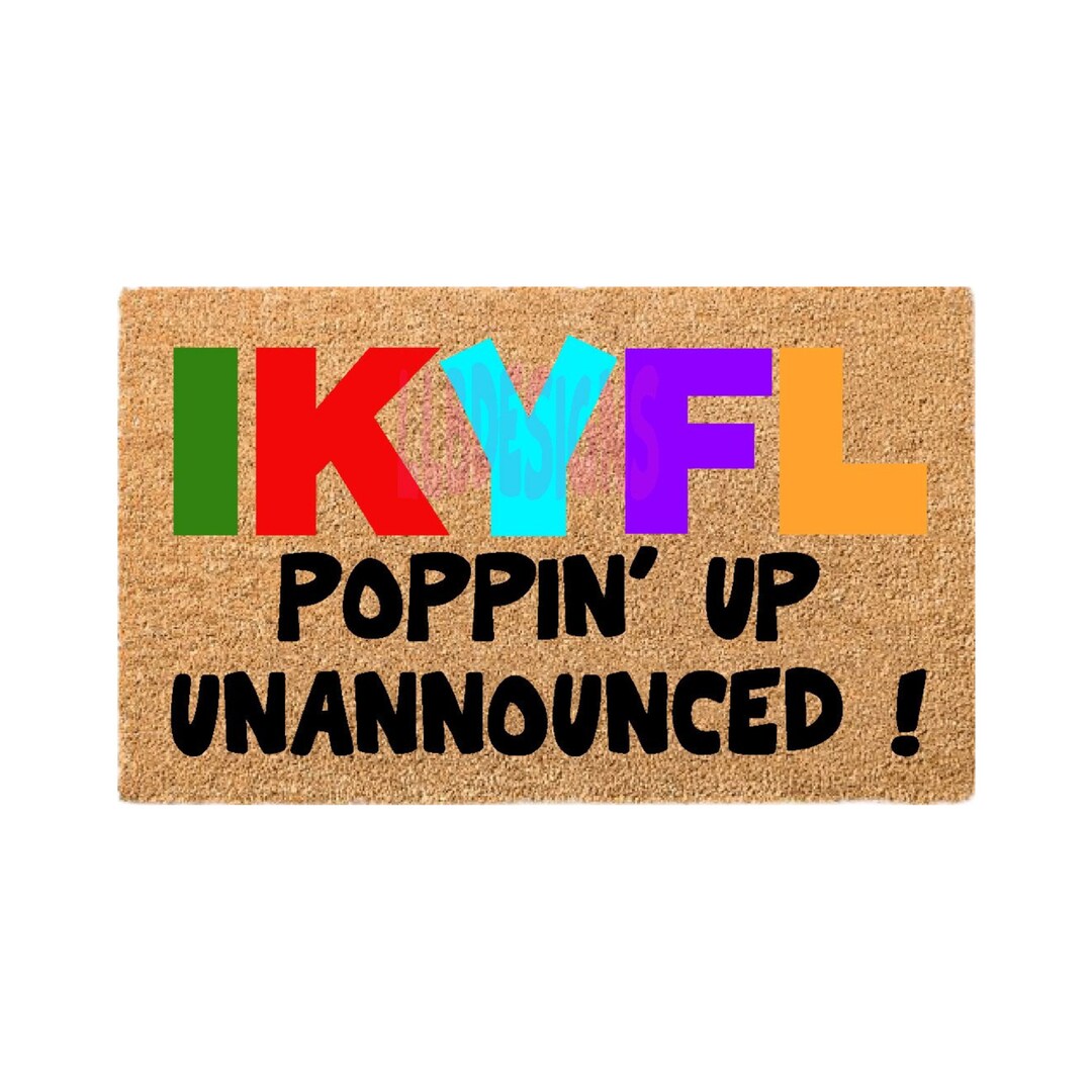 IKYFL Poppin Popping up Unannounced Svg Png Doormat - Etsy