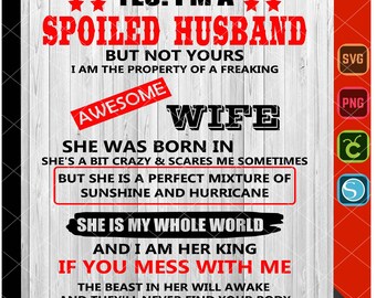 I Am a Spoiled Husband, Awesome Wife SVG, PNG, PDF, Jpeg, T-shirt ...