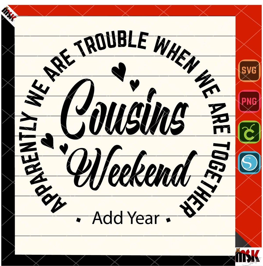 Cousin's Weekend, Girls Trip, Night Out, Svg, Png - Etsy