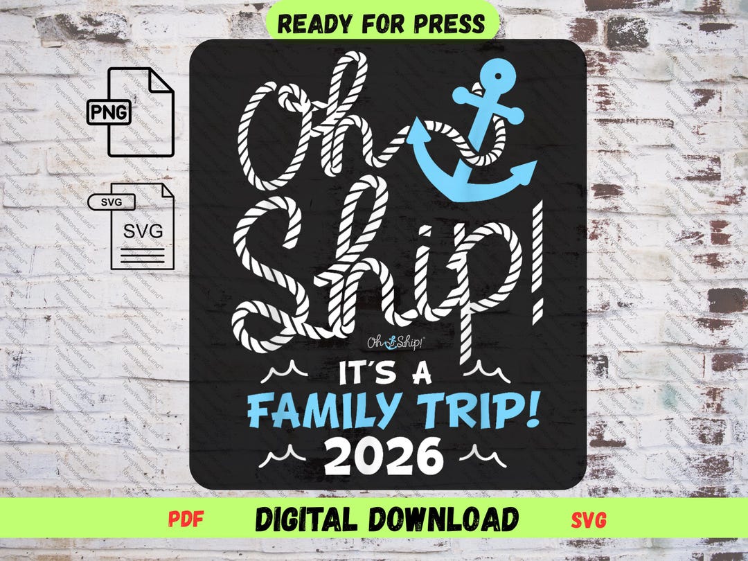 Oh Ship Family Cruise 2026 SVG PNG, Matching Family Trip Shirt Design ...