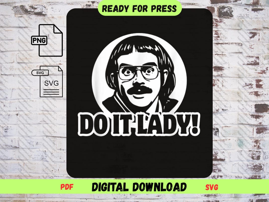 Do It Lady SVG PNG – Funny Retro Chit Chat Humor Design for Women - Etsy