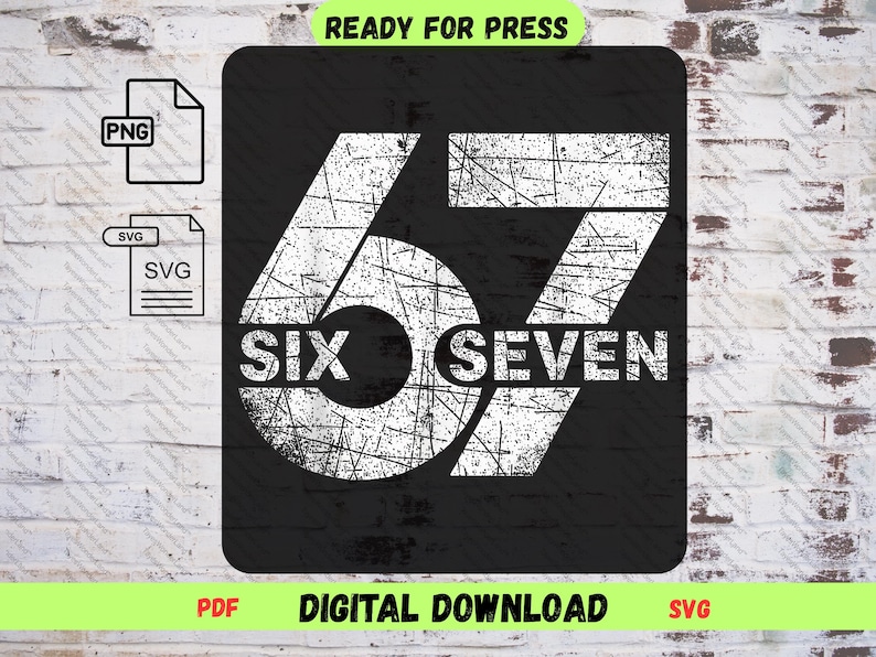 67 Six Seven Meme PNG SVG: Funny Number, Viral Trend, Sarcastic Quote ...