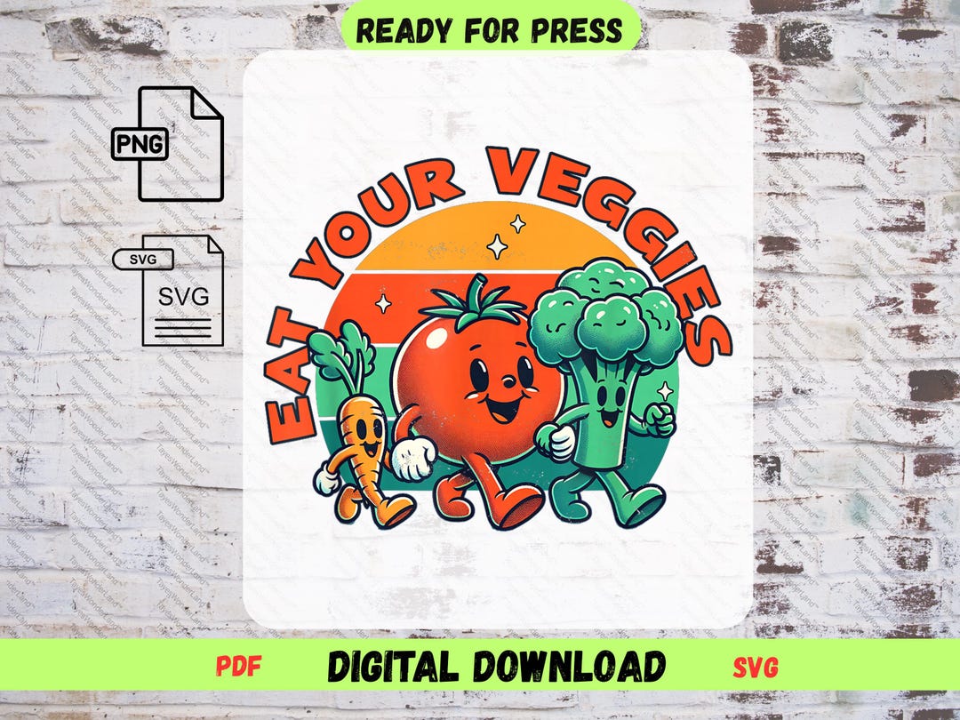 Eat Your Veggies PNG SVG: Cute Vegetarian, Retro Vintage, Healthy Food ...