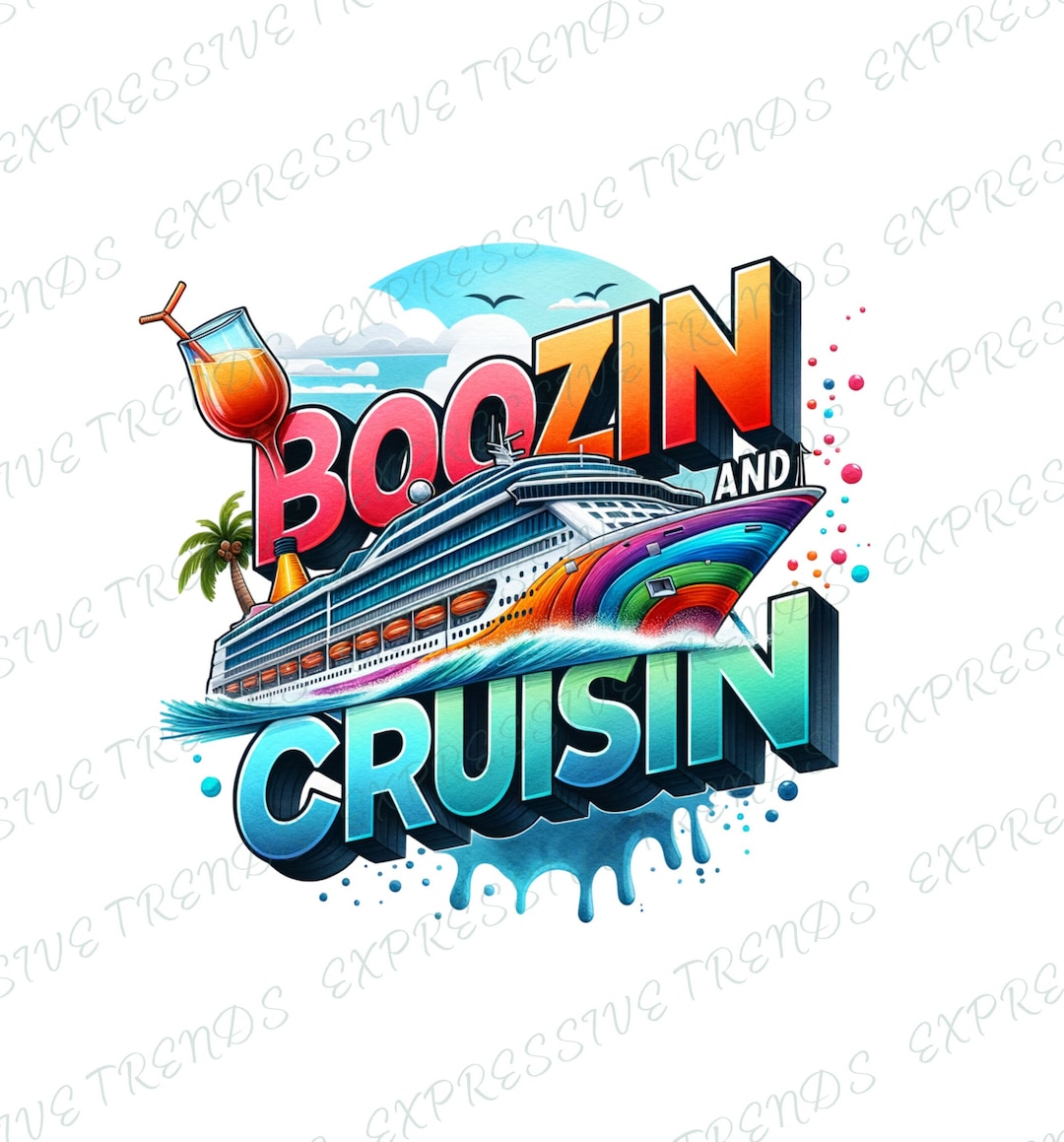 Cruise Life PNG Sublimation, Boozin and Cruisin PNG, Colorful Cruisin ...