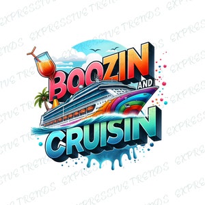 Cruise Life PNG Sublimation, Boozin and Cruisin PNG, Colorful Cruisin ...