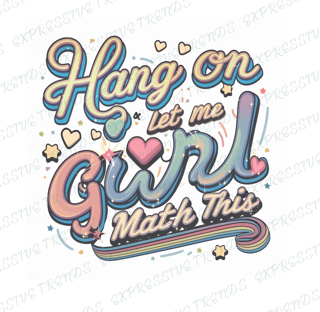 Girl Math PNG Sublimation, Girl Math University Png,girl Math Basically ...
