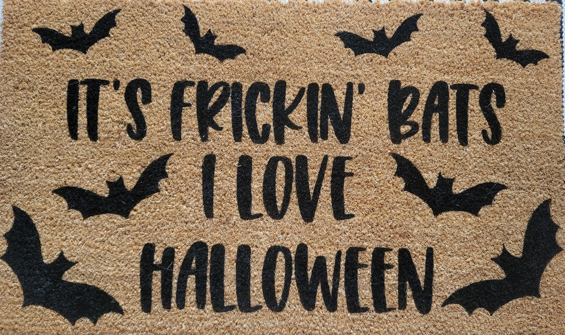 Its Frickin Bats I Love Halloween Doormat | Funny Vine Doormat ...
