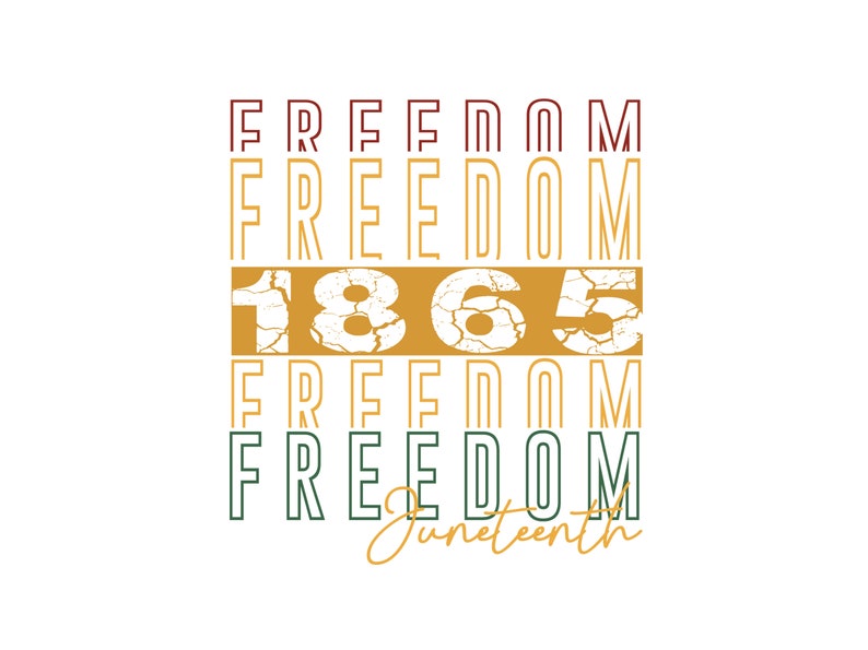 Freedom 1865 Juneteenth PNG - Sublimation Design (digital Download) - Etsy
