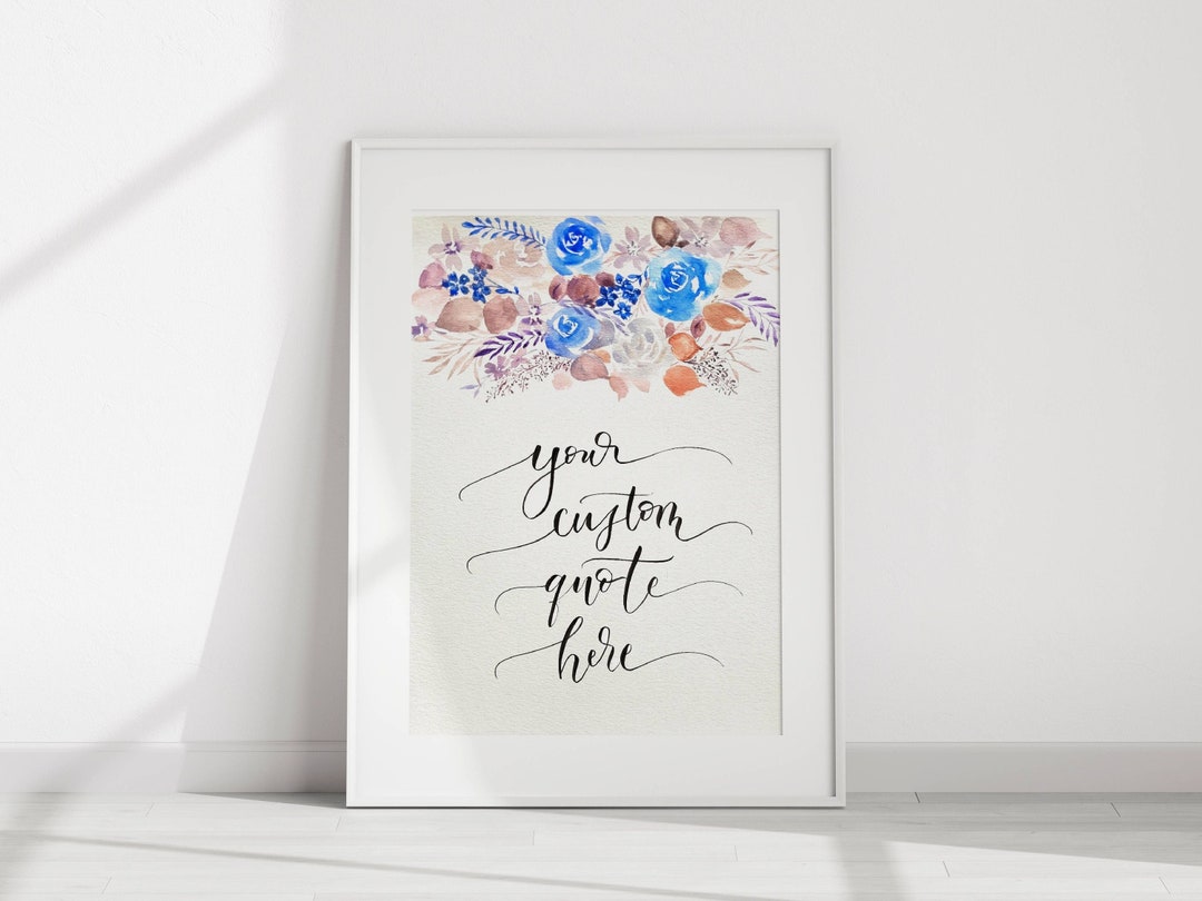 Watercolor Floral Print, Custom Quote Gift, Simple Floral Gift ...