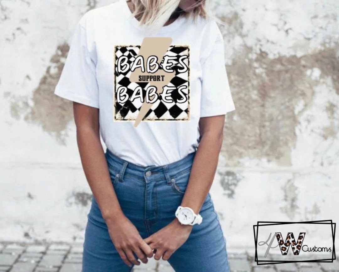 Babes Support Babes T Shirt - Etsy