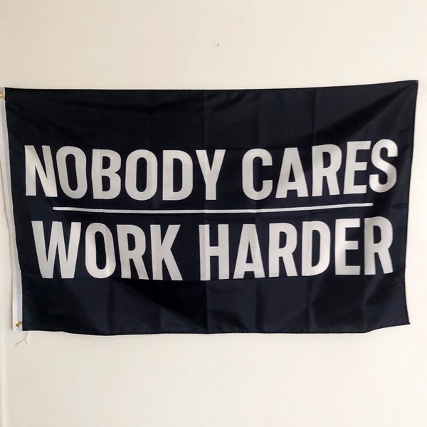 Nobody Cares Work Harder Poster - Etsy