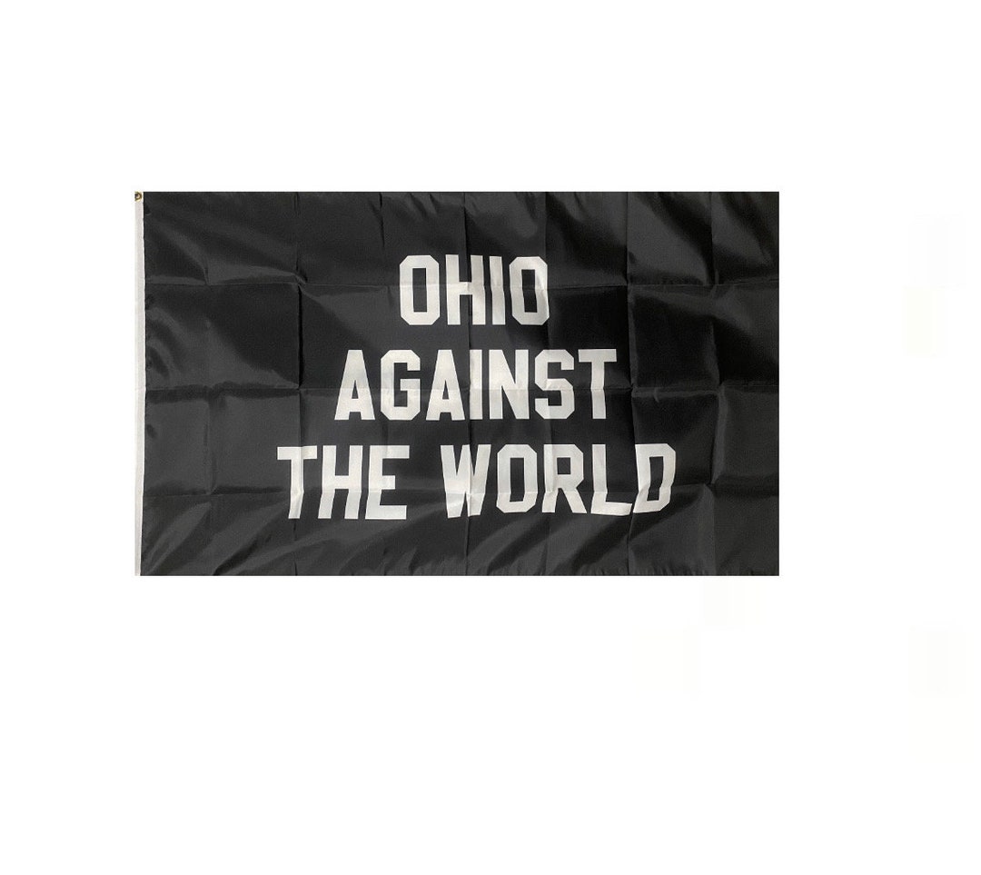 Ohio Against the World Flag Best State Fight Home Adventure Explore ...
