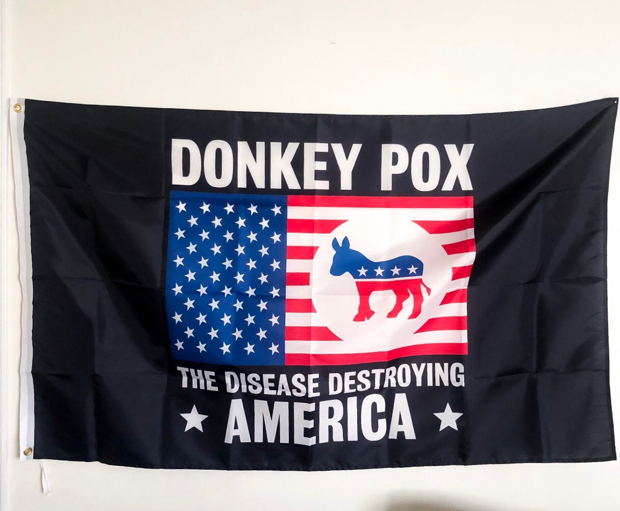 3x5 Flag Donkey Pox the Disease Destroying America Republican Democrat ...