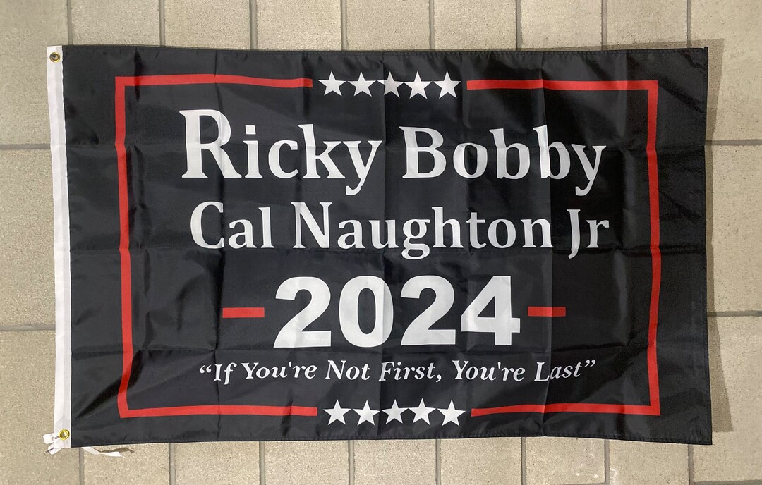 Ricky Bobby & Cal 2024 Flag FREE USA SHIP Nascar Ain't First You're ...