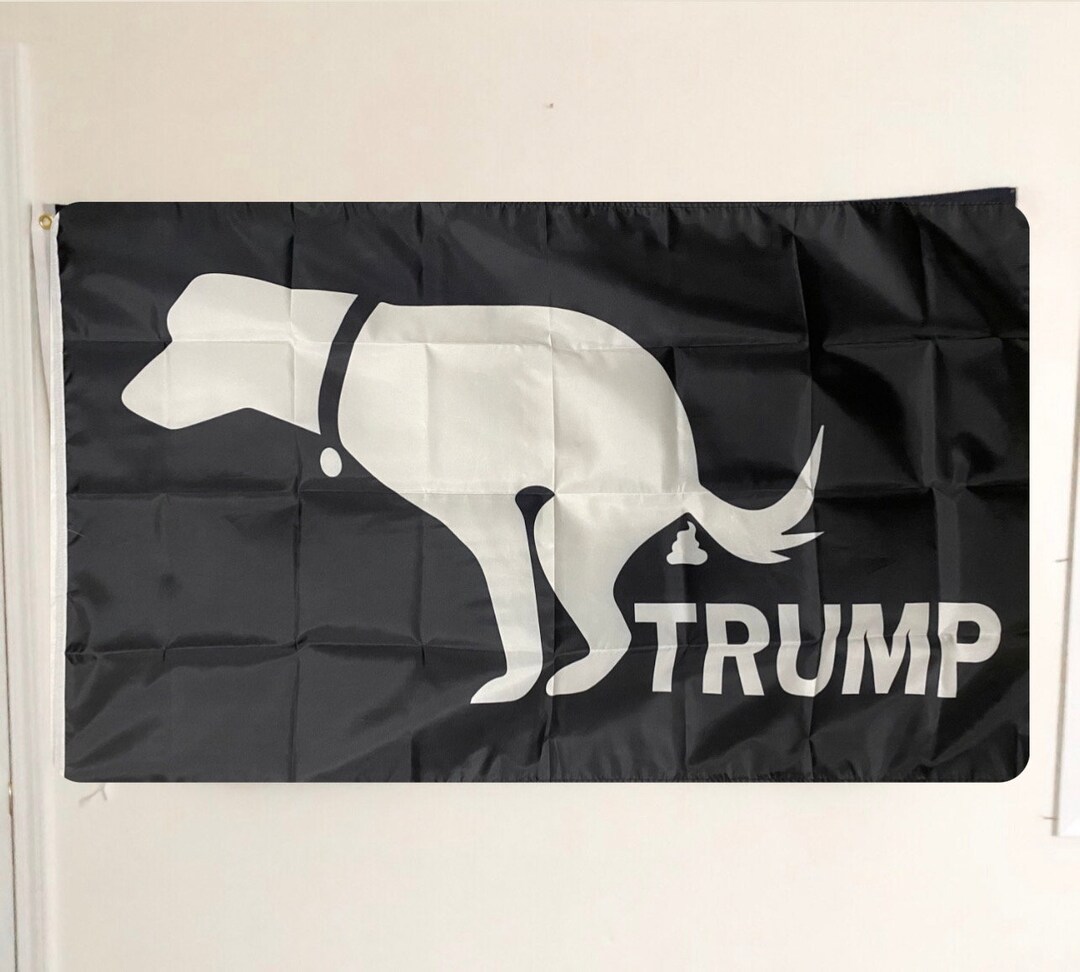 Democrat Flag Dog Poop on Donald Trump President Election Dump on Trump ...