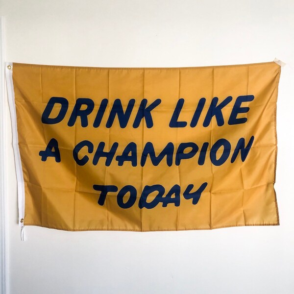 Drink Like a Champion Today Sign - Etsy