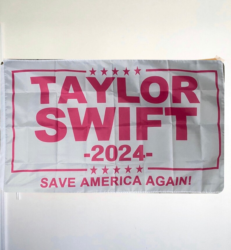 Taylor Swift for President 2024 Flag Election Save America Eras Tour ...