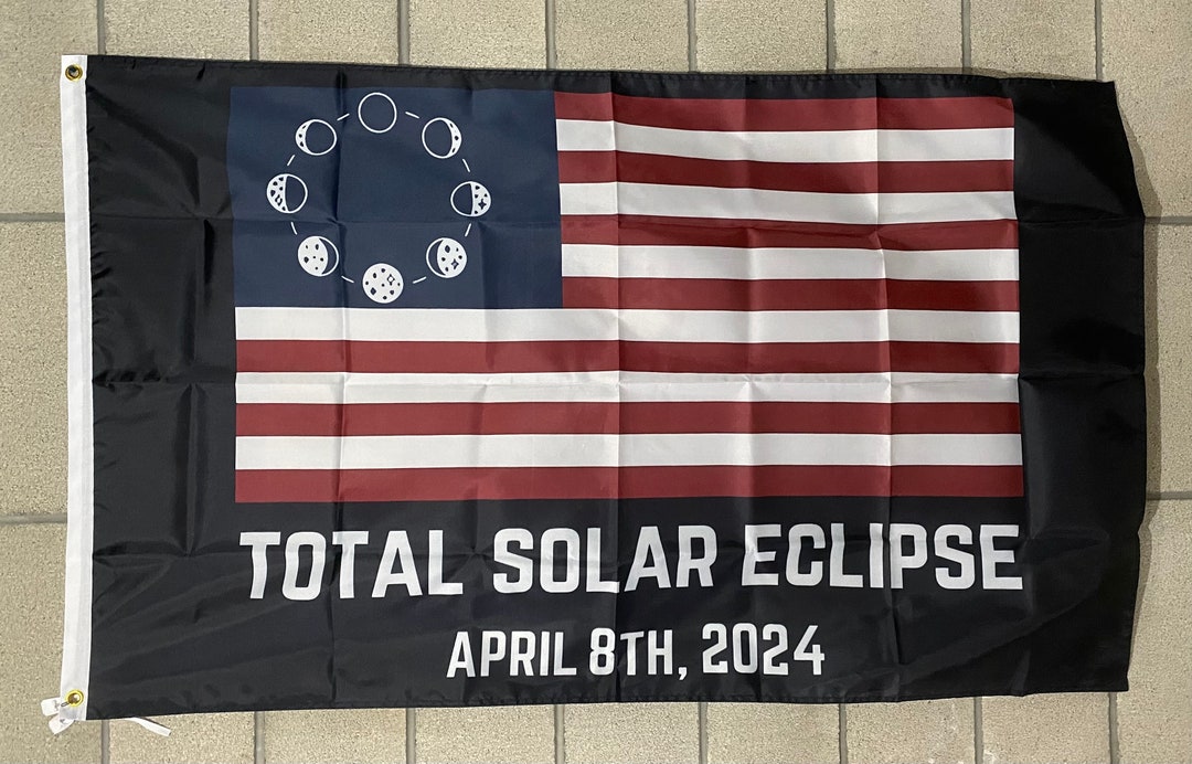 Total Solar Eclipse 2024 Flag FREE USA SHIP April 8th Path of Totality ...